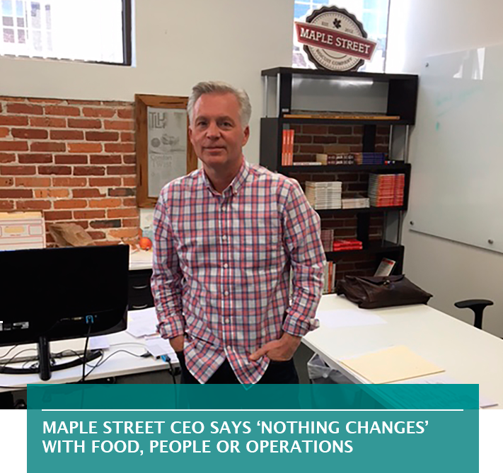 Maple Street CEO says ‘nothing changes’ with food, people or operation ...