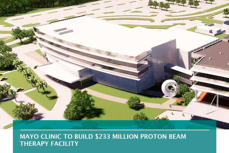 Mayo Clinic to build $233 million proton beam therapy facility – Keen ...